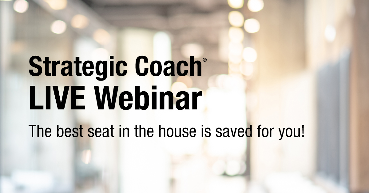 Strategic Coach® Live Webinar